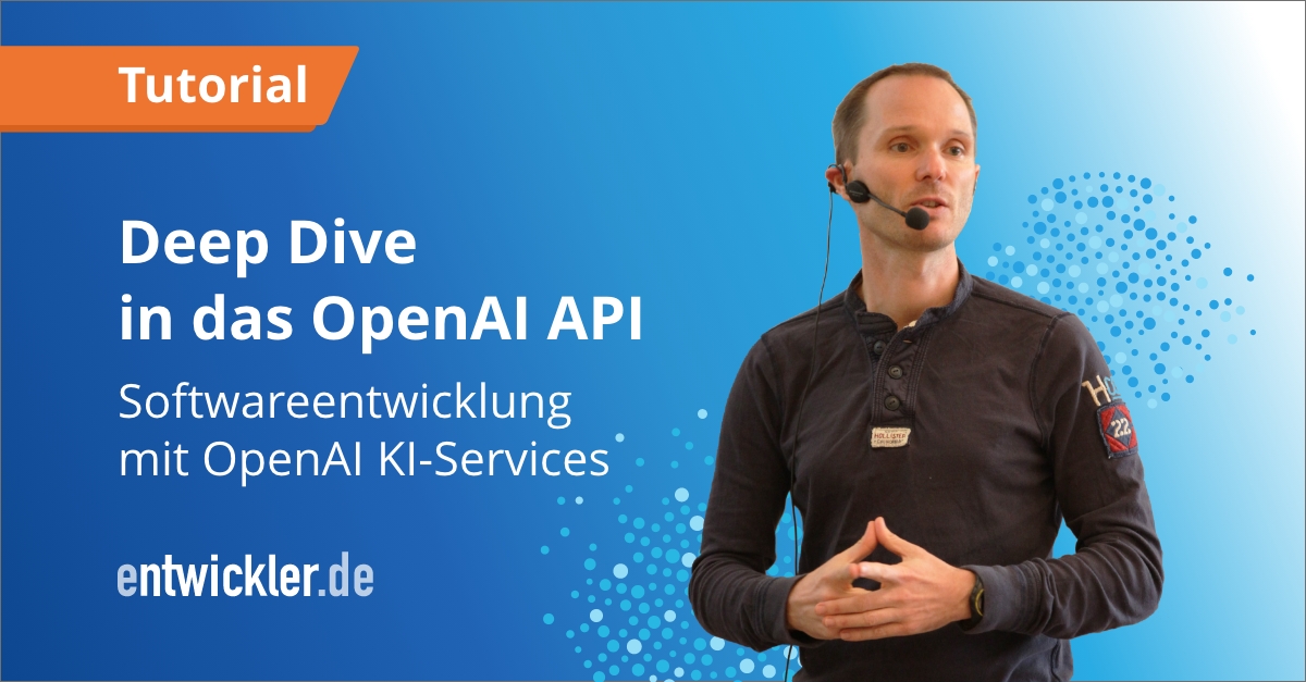Deep Dive in das OpenAI API | Tutorial