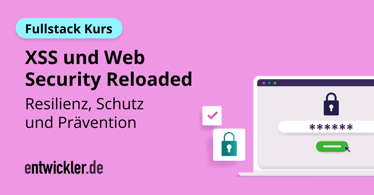 XSS und Web Security Reloaded | Kurs mit 5 Teilen