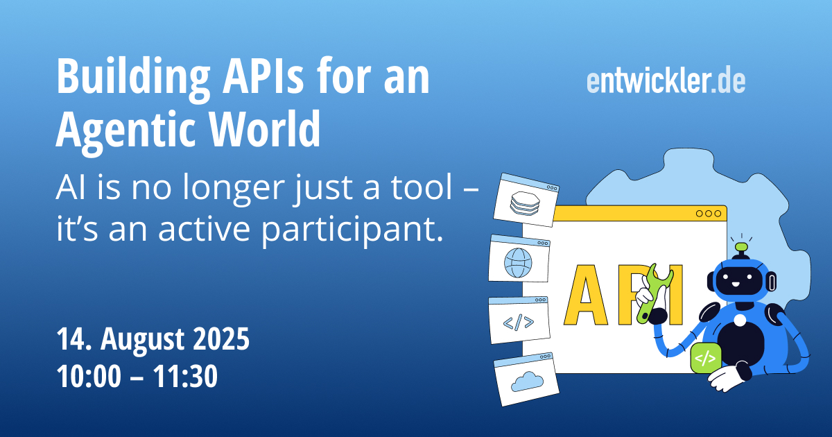 APIs for an Agentic World | Verfügbar bis 14. November 2025
